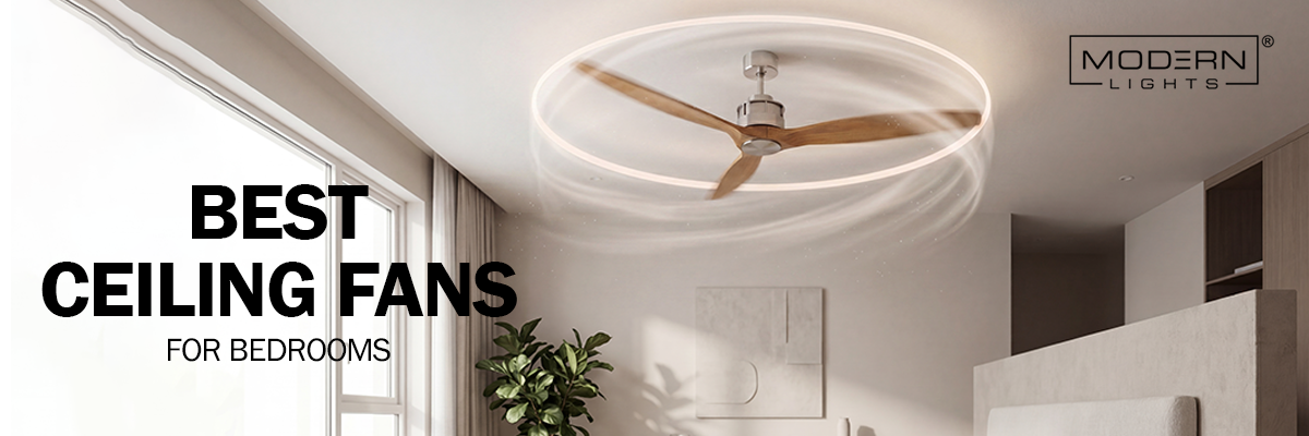 Best Ceiling Fans for Bedrooms (2026 Guide) – Modern Lights